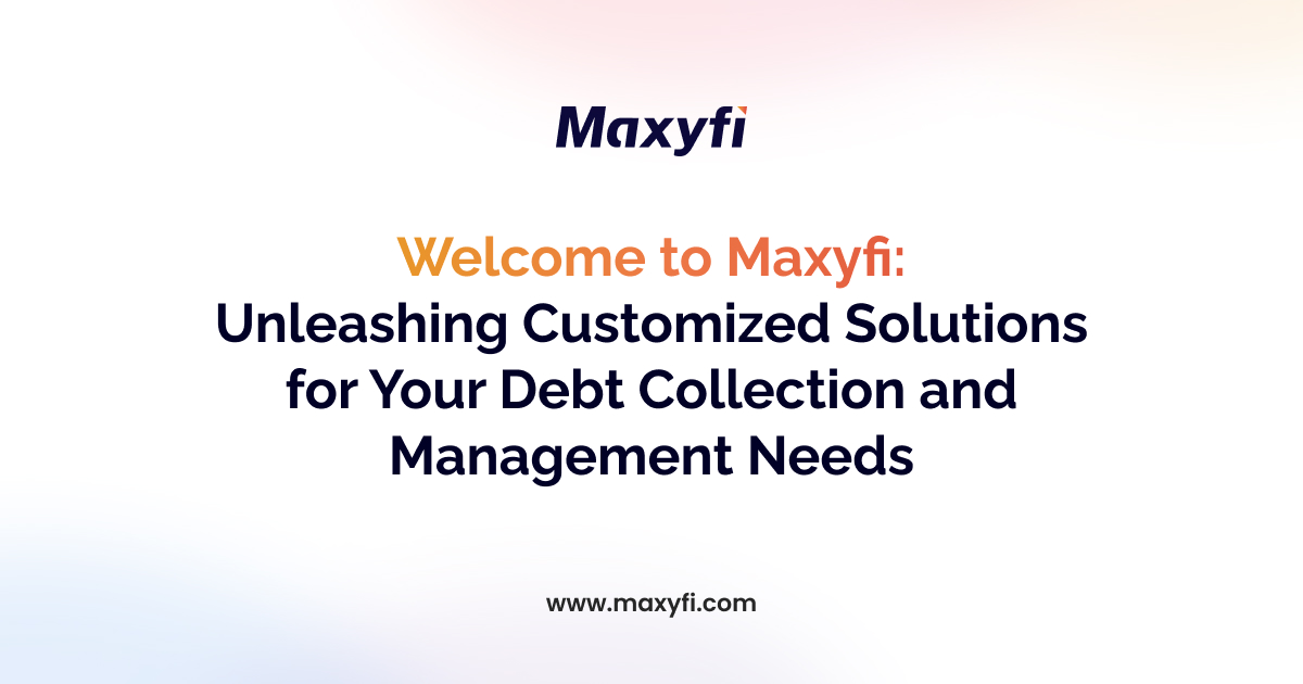 Debt Collection Agencies Software - Maxyfi